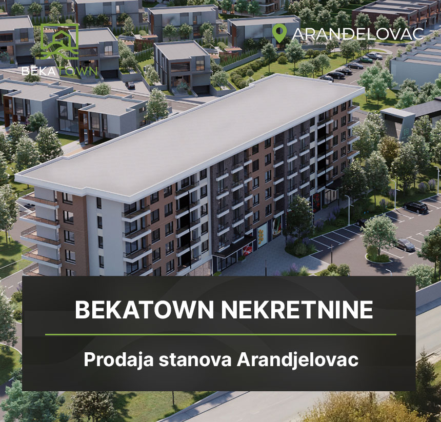 Prodaja stanova Arandjelovac 🏡 BEKATOWN 2025